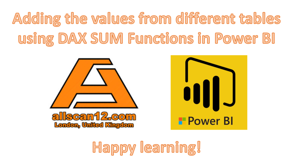 Adding The Values From Different Tables Using Dax Sum Functions In 2616